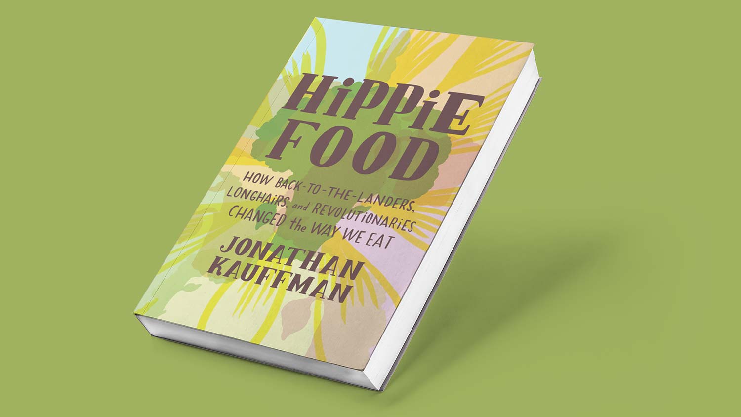 “Hippie Food” follows the 1960s roots of the local food movement
